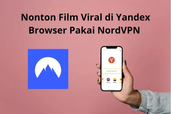 NONTON FILM VIRAL Jepang dan Korea HD di Yandex Browser Pakai NordVPN Langsung Cepat dan Aman ...
